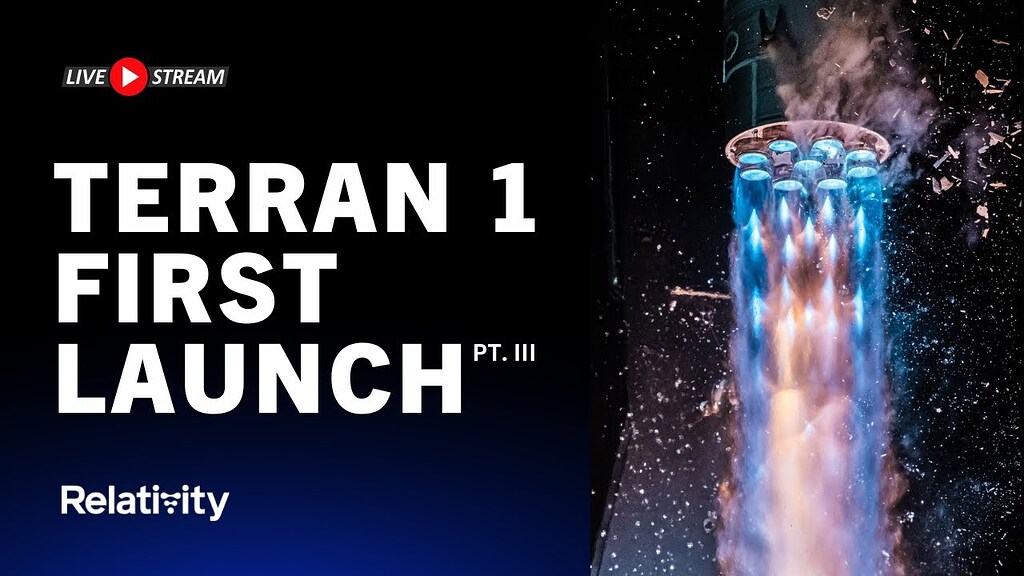 Relativity Space Terran 1 “Good Luck, Have Fun” Launch - The Happening ...