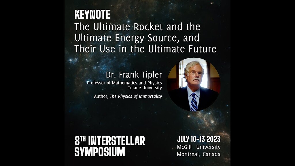 Frank Tipler on the Ultimate Rocket, Ultimate Energy Source, and ...
