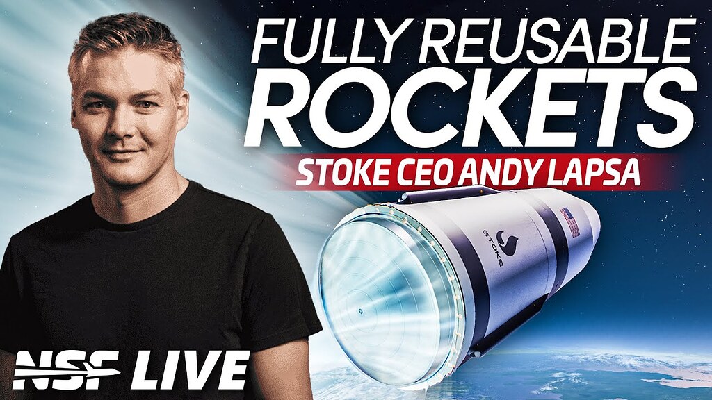 Rapid Rocket Reusability with Stoke Space CEO Andy Lapsa - Context ...