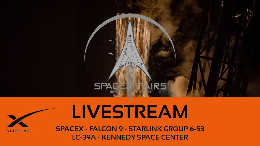 SpaceX Starlink Group 6-53 Launch - The Happening World - Scanalyst